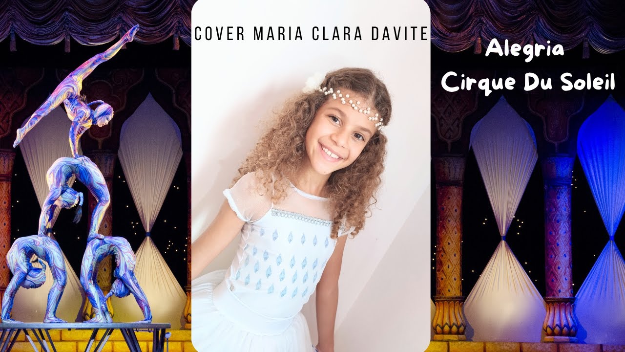 Cirque Du Soleil - Alegria - COVER Maria Clara Davite - YouTube