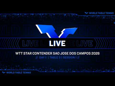 LIVE! | T3 | Day 1 | WTT Star Contender São José Dos Campos 2026 | Session 1