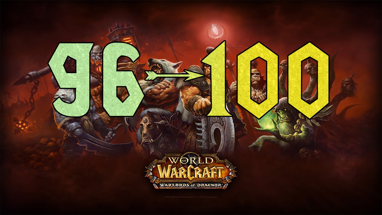 Warlords of Draenor 96-100 power leveling guide - YouTube