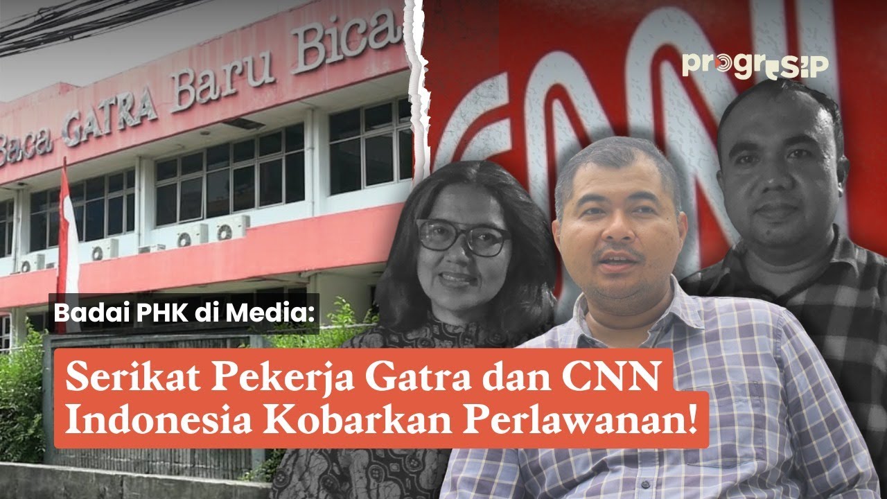 Badai PHK di Media: Serikat Pekerja Gatra dan CNN Indonesia Kobarkan ...