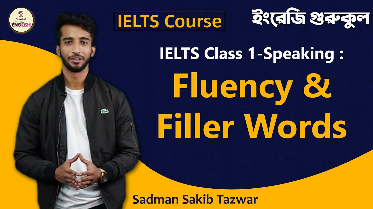 IELTS Class 1 - Speaking : "Fluency & Filler Words" || IELTS Course ...