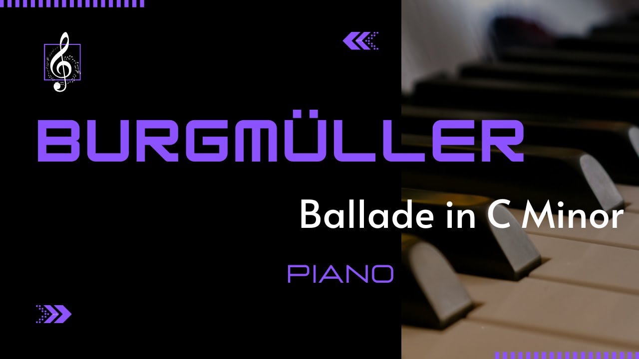 Johann Friedrich Franz Burgmüller - Ballade in C minor - Intermediate ...