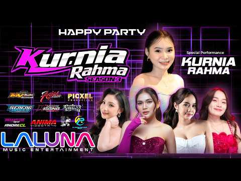 🔴LIVE STREAM  LALUNA MUSIC - HAPPY PARTY KURNIA RAHMA SEASON 3 - PRIVATE PARTY