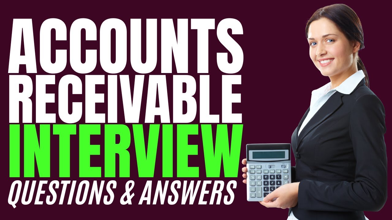 Accounts Receivable Interview Questions & Answers (How to PASS an ...