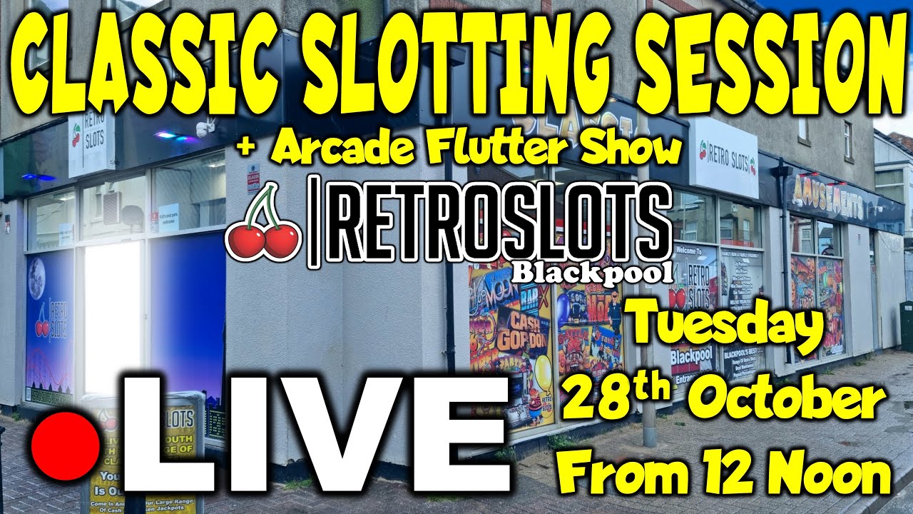 LIVE | RETRO SLOTS Blackpool - Classic Fruit Machines Arcade Flutter ...