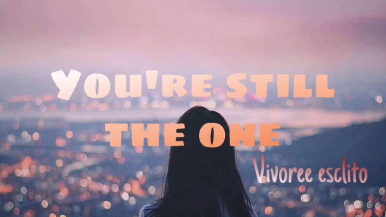 Youre Still The One Vivoree Lyrics Youtube