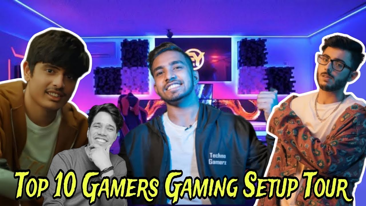 Top 10 Gamers Gaming Setup Tour | ( Total Gaming, Techno Gamerz ...