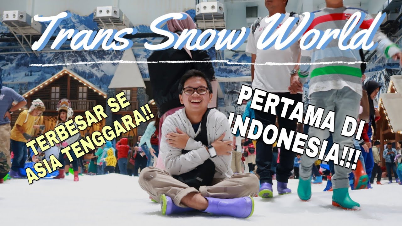 INDONESIA TURUN SALJU?! TRANS SNOW WORLD (TRIP JAKARTA #3) - YouTube
