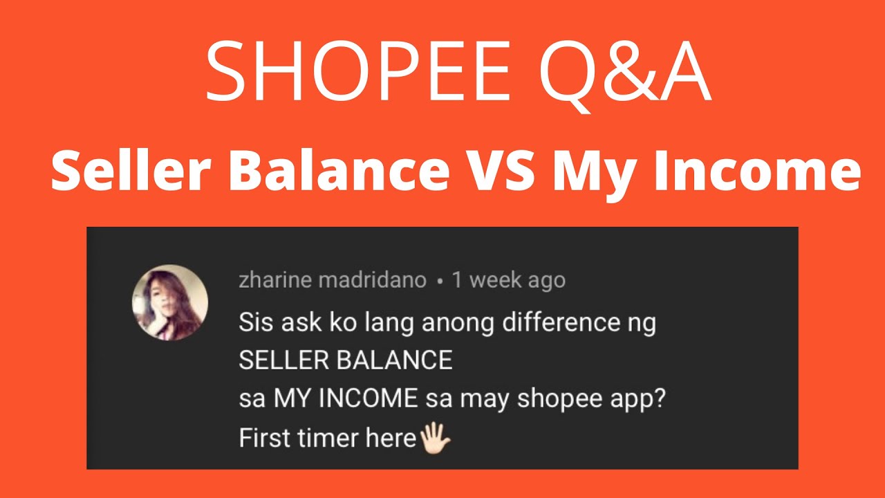 SHOPEE SELLER BALANCE vs SHOPEE MY INCOME - Q&A - YouTube