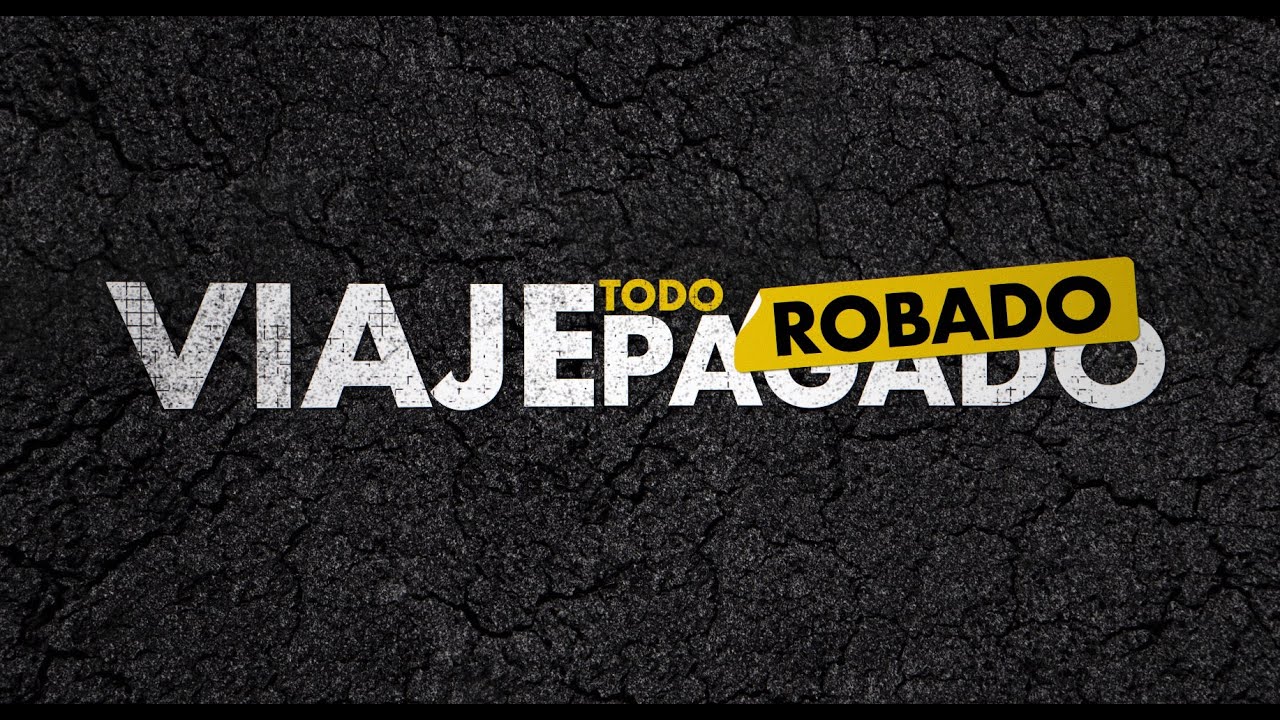 TRAILER: VIAJE TODO ROBADO - Hola Mexico Film Festival 2023 - YouTube