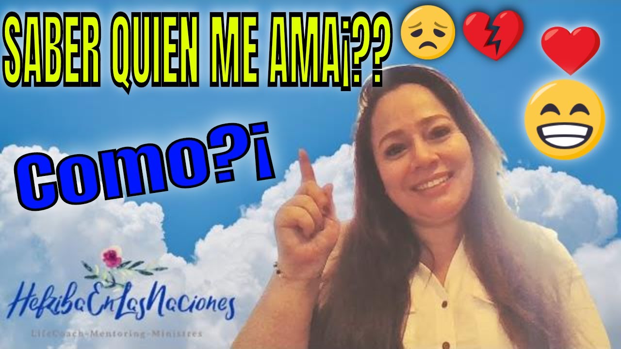 😢💕🤔COMO SABER QUIEN ME AMA¡¡???💖😜😍 - YouTube