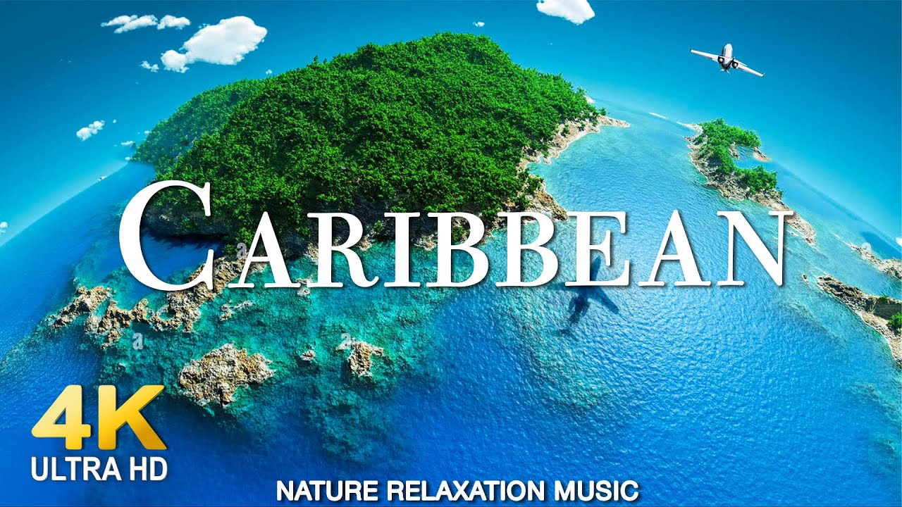 FLYING OVER CARIBBEAN (4K UHD) Beautiful Nature Scenery with Relaxing ...