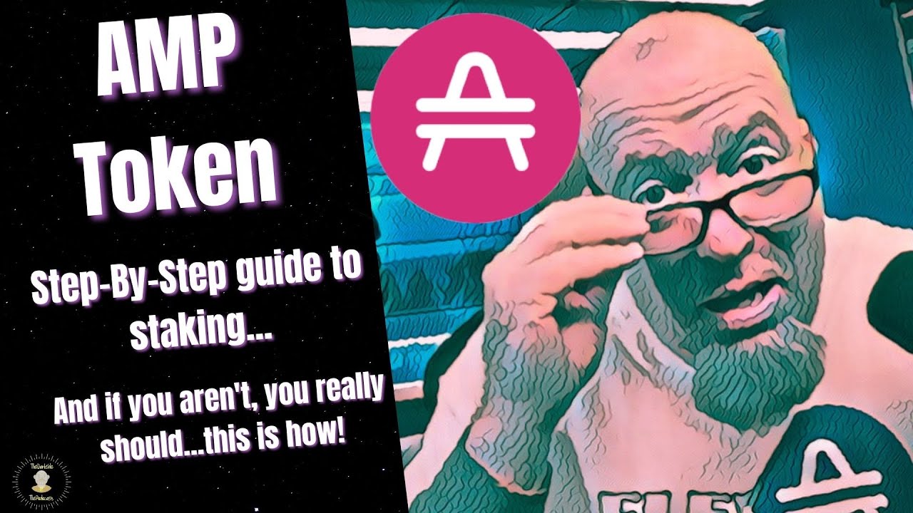 AMP Token - Step-By-Step to stake. If you are not staking, you really ...