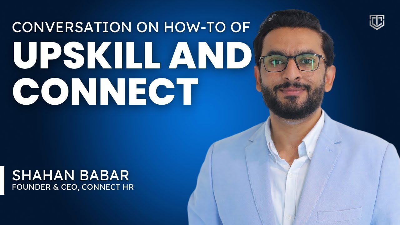 Conversation on How-To of Upskill and Connect | Shahan Babar | Pro File | The Career Class - YouTube