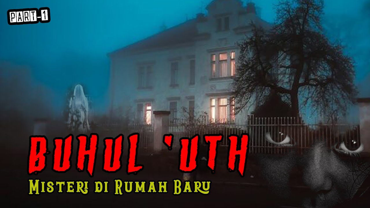 BUHUL 'UTH [Part 1] By Simpleman Cerita Horor Misteri - YouTube
