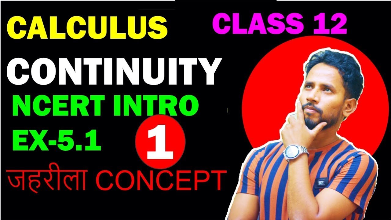 L-01||CONTINUITY||CALCULUS||INTRODUCTION OF CONTINUITY|EXISTENCE ...