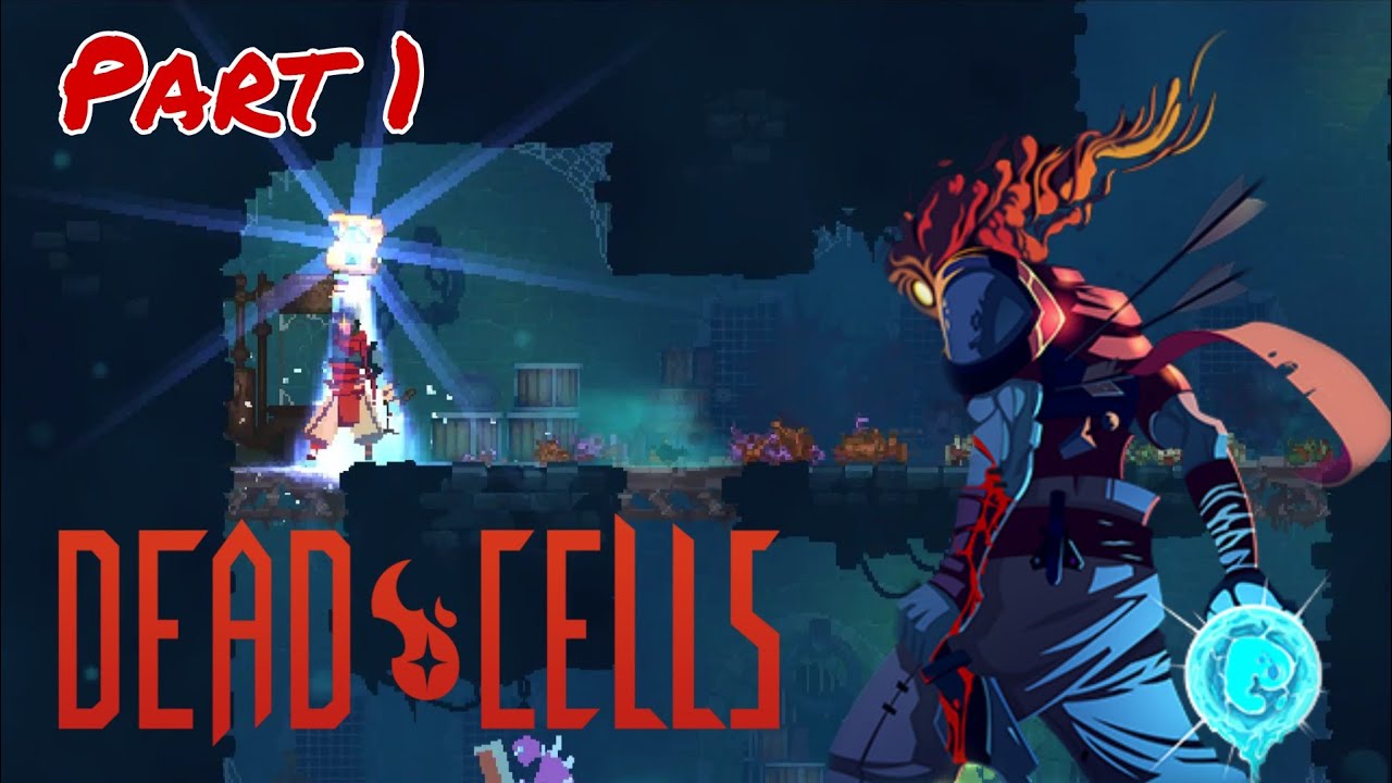 Dead Cells Gameplay Part 1 (No Commentary) - YouTube