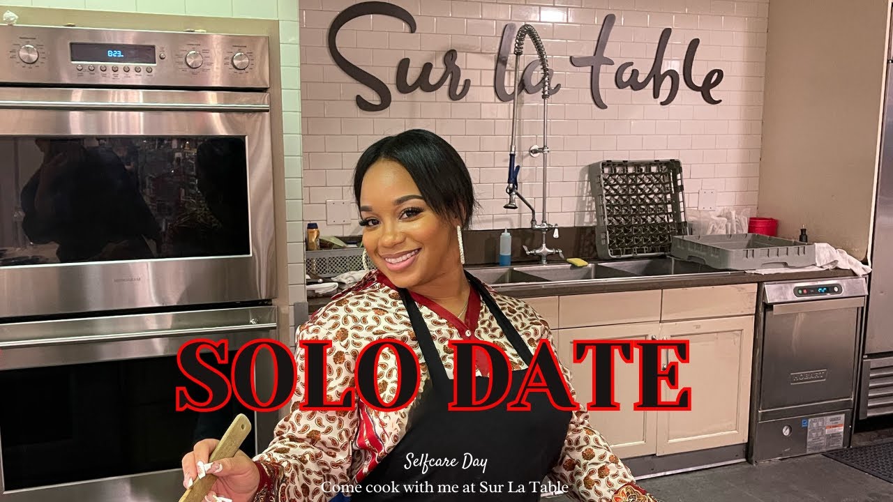 SOLO DATE | COOKING CLASS | WHY I STARTED MY SELF-CARE JOURNEY & MORE ...