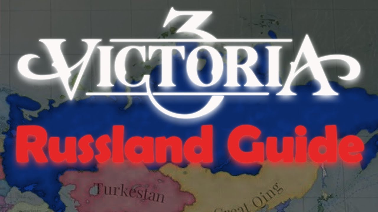Victoria 3: Russland Tutorial - Perfekter Start mit Tipps & Tricks ...