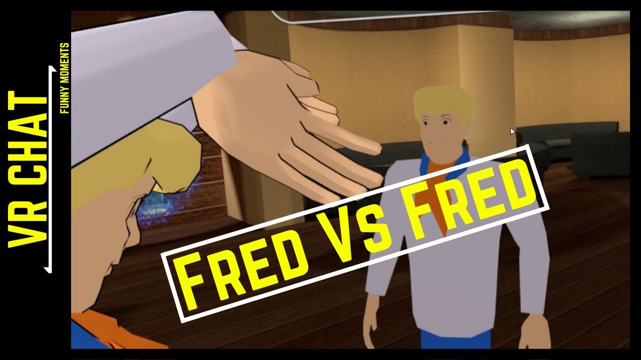 VR Chat Funny Moments 1 [Fred Vs Fred] - YouTube