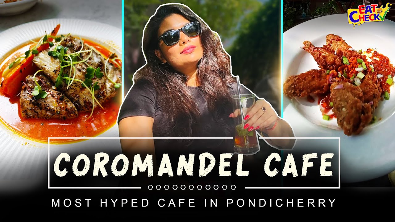 Most hyped cafe in Pondicherry | Coromandel Cafe | Pondicherry, Chennai - YouTube