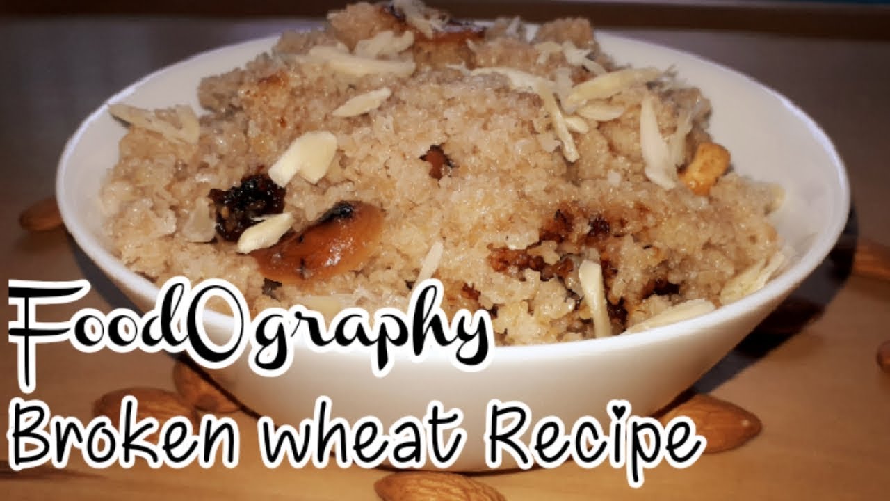 Lapsi/Dalia/Gujarati Broken wheat Recipe by FoodOgraphy - YouTube