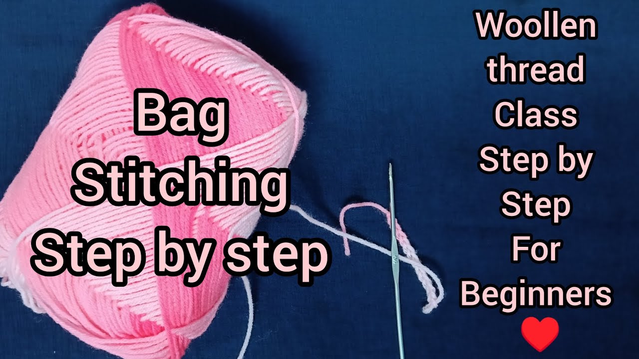 woollen thread bag stitching class (part -1) step by step for beginners ...