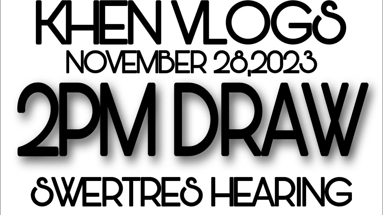 2PM DRAW SWERTRES GUIDE | MAIN GUIDE | NOVEMBER 28,2023 - YouTube
