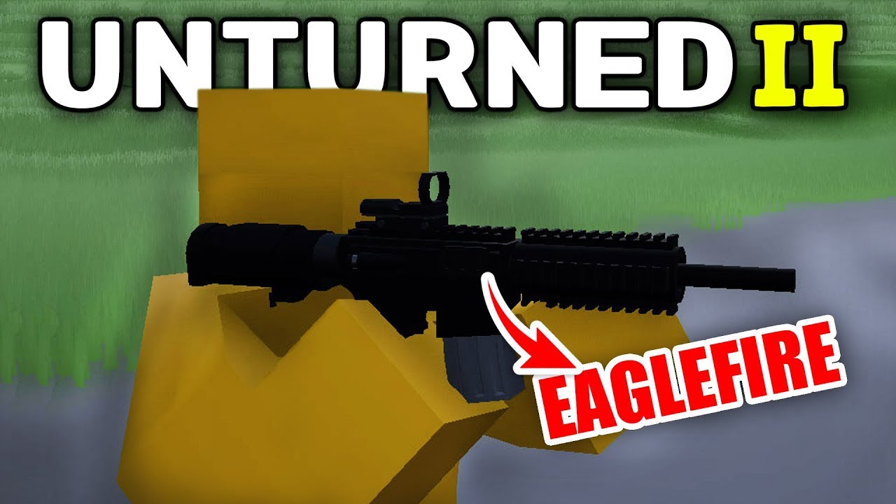 *LA NUEVA EAGLEFIRE* DE UNTURNED II - YouTube