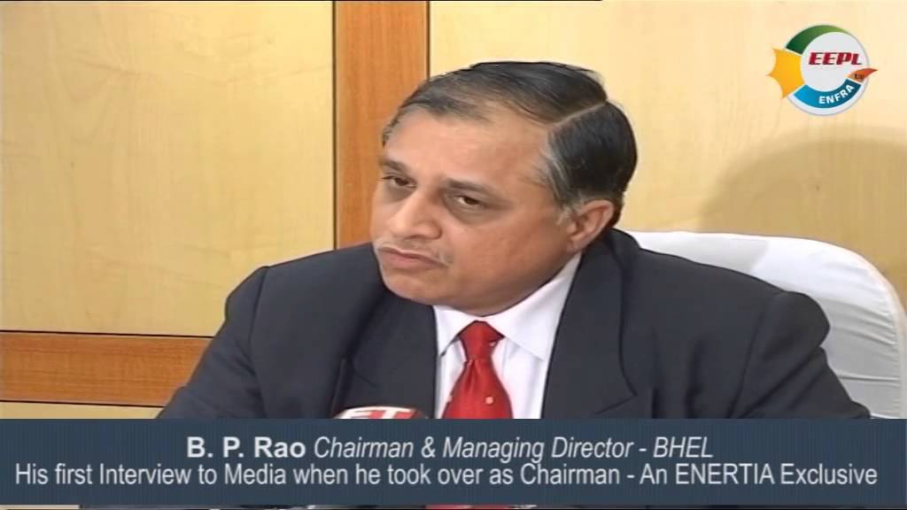 B. P. Rao - First Interview to ENERTIA & Media post taking over as CMD ...