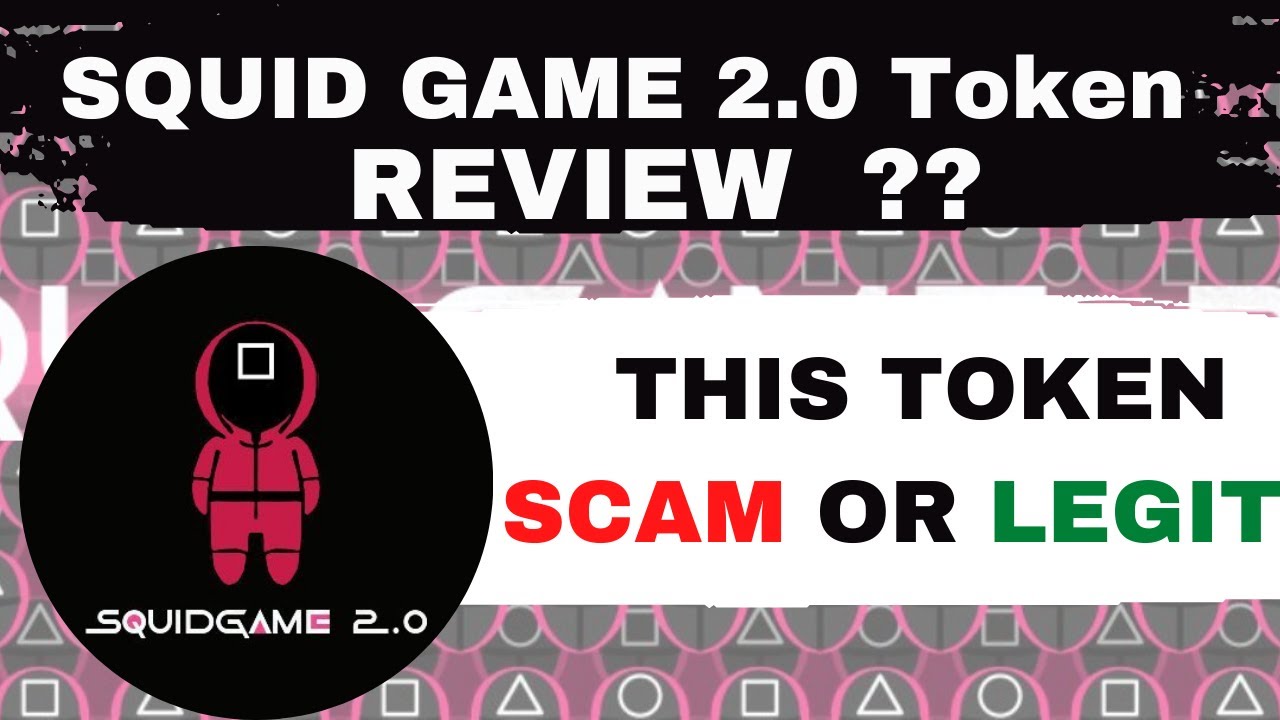 SQUID GAME 2 0 TOKEN REVIEW LEGIT OR SCAM MUST WATCH BEFORE YOU - YouTube
