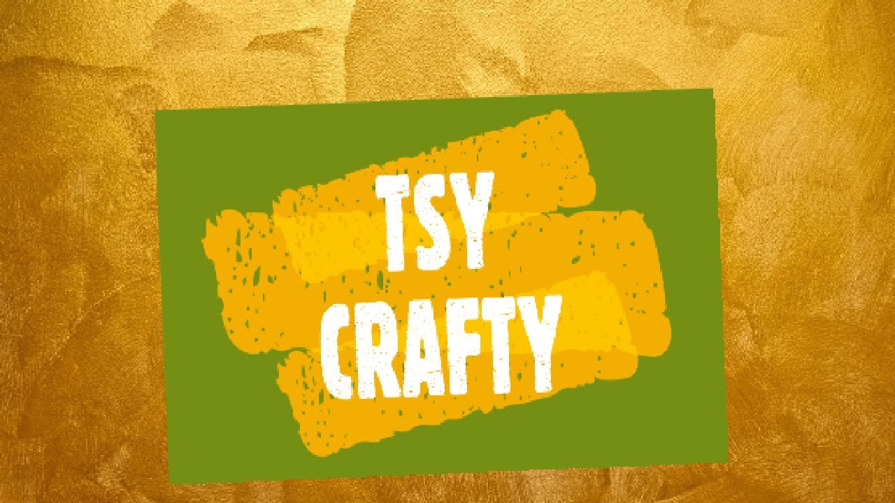 INTRODUCING TSY CRAFTY || CHANNEL FOR CRAFT AND ART|| - YouTube