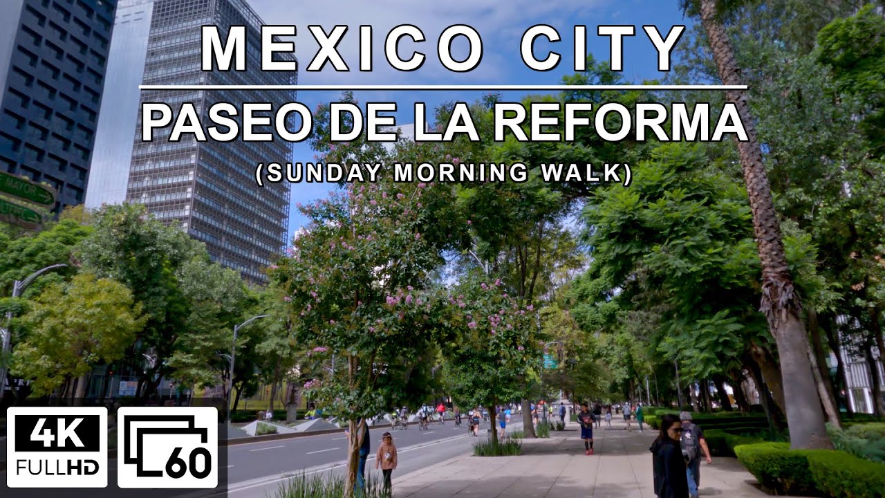 Paseo de la Reforma 🇲🇽 Ciudad de México [Recorrido en 4K] - YouTube