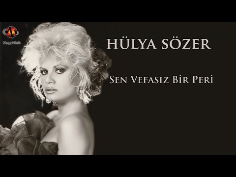 Hülya Sözer - Sen Vefasız Bir Peri
