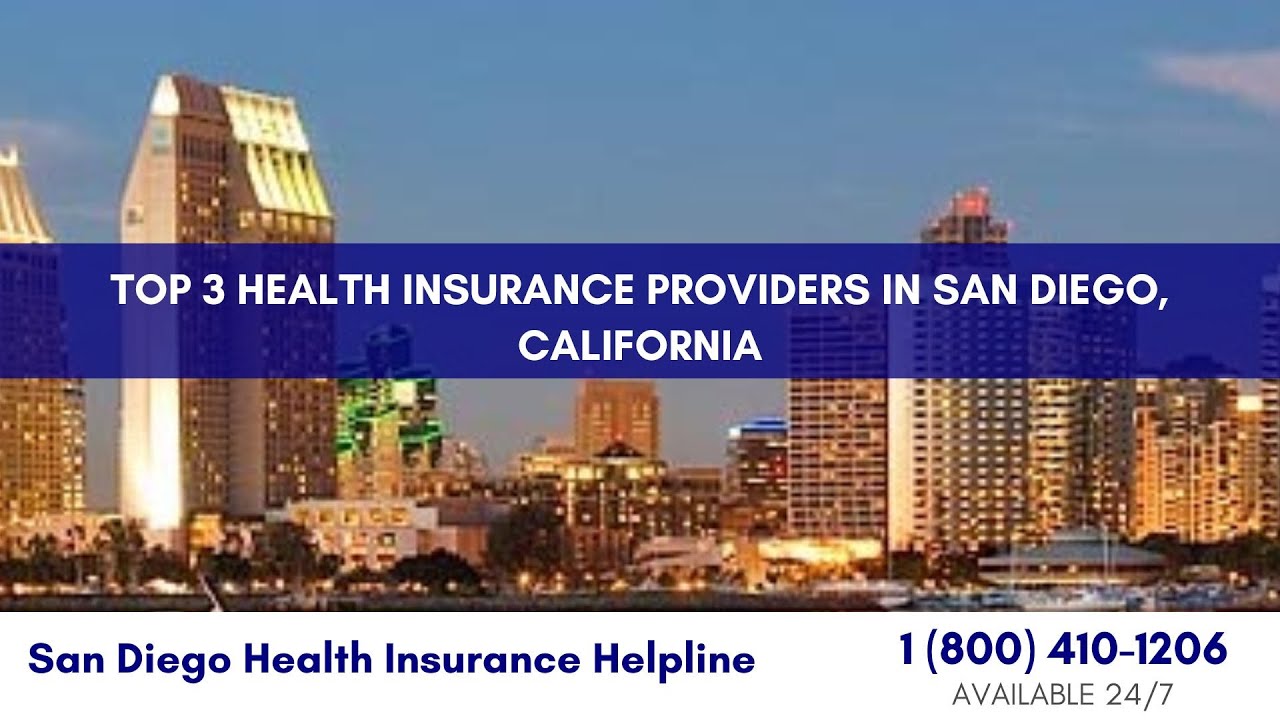 Top 3 Health Insurance Providers in San Diego, California - YouTube