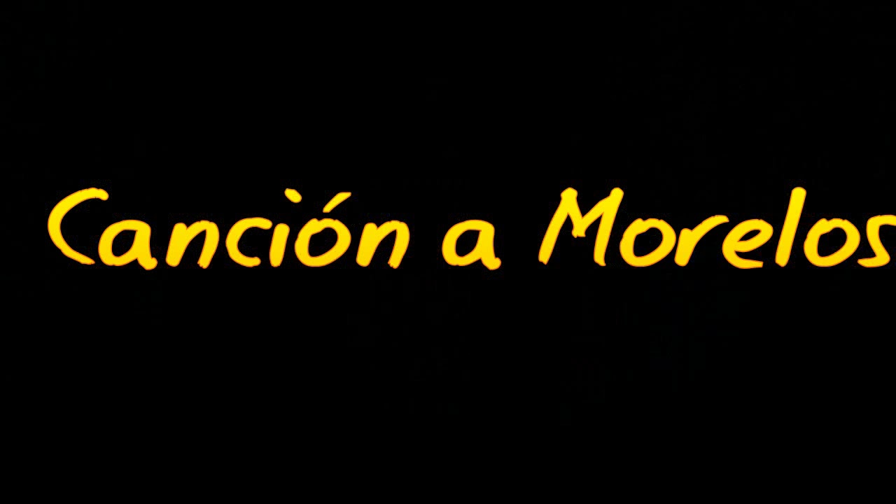 Canción a Morelos - YouTube