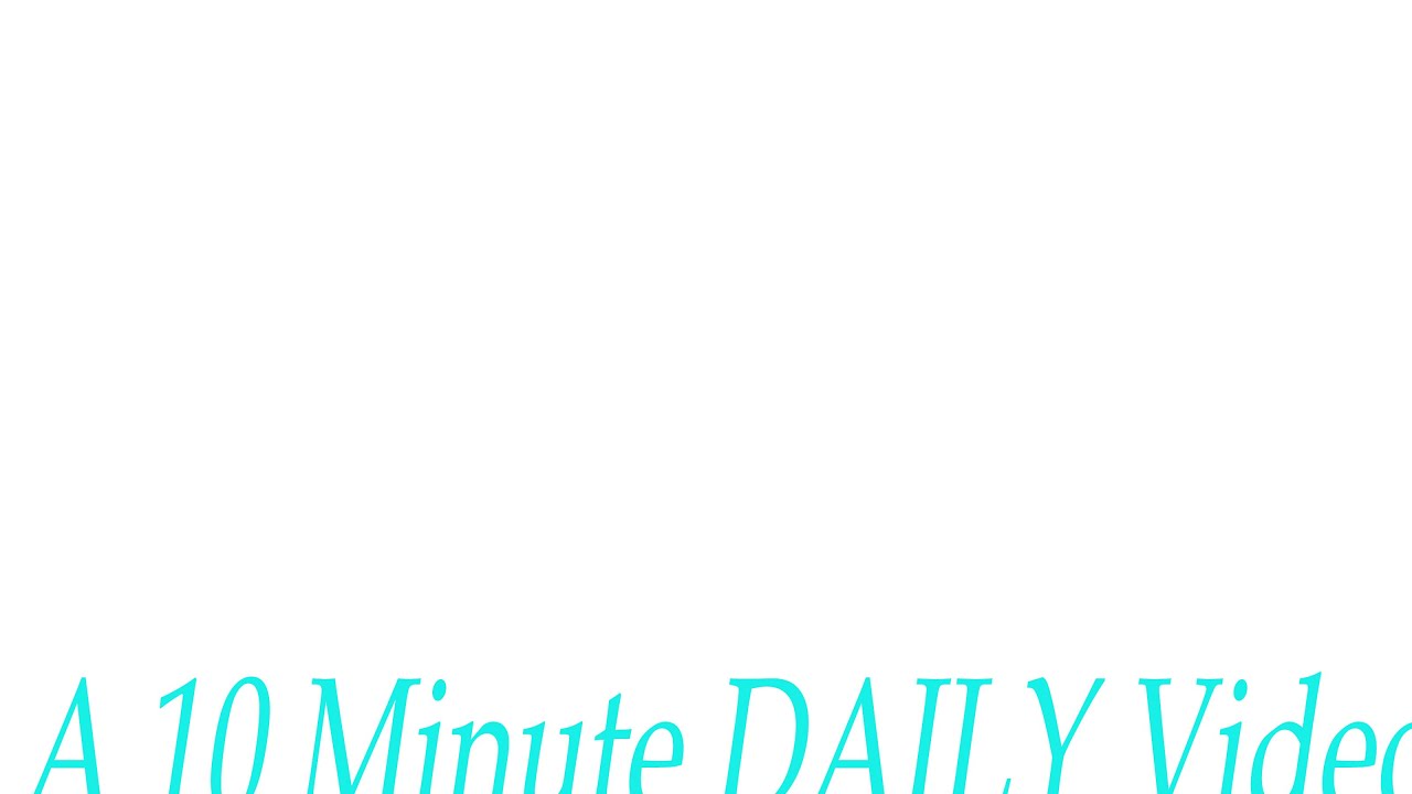 A Ten Minute DAILY Video (Nove2025) - YouTube