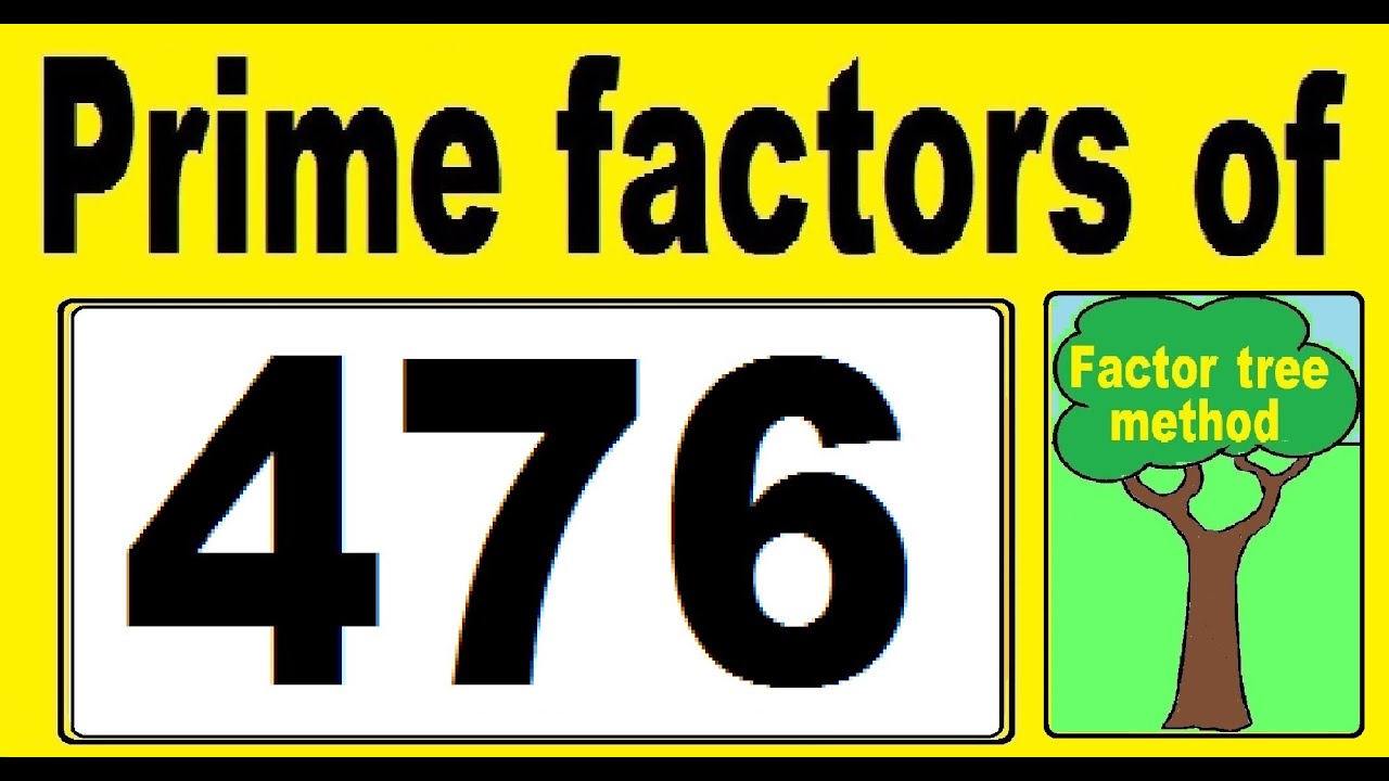 Prime factors of 476. Prime factors decomposition of 476. Factor tree ...