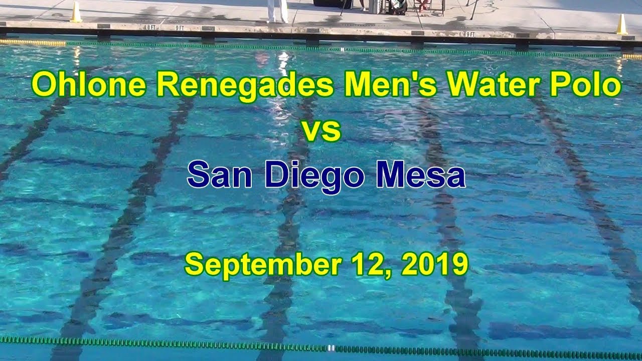 Ohlone Renegades Men's Water Polo vs San Diego Mesa, 9/12/2019 - YouTube