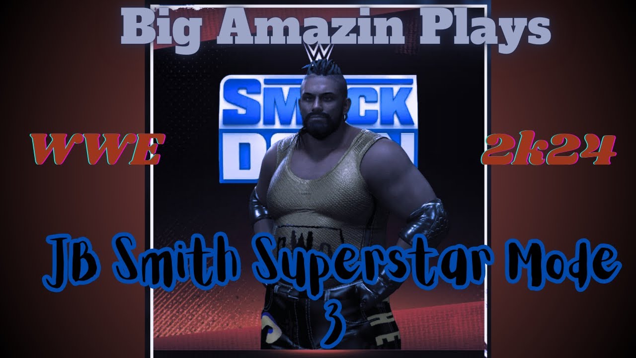 WWE 2k24 JB Smith Superstar Mode 3 - YouTube