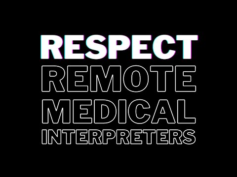 Respect Remote Medical Interpreters!