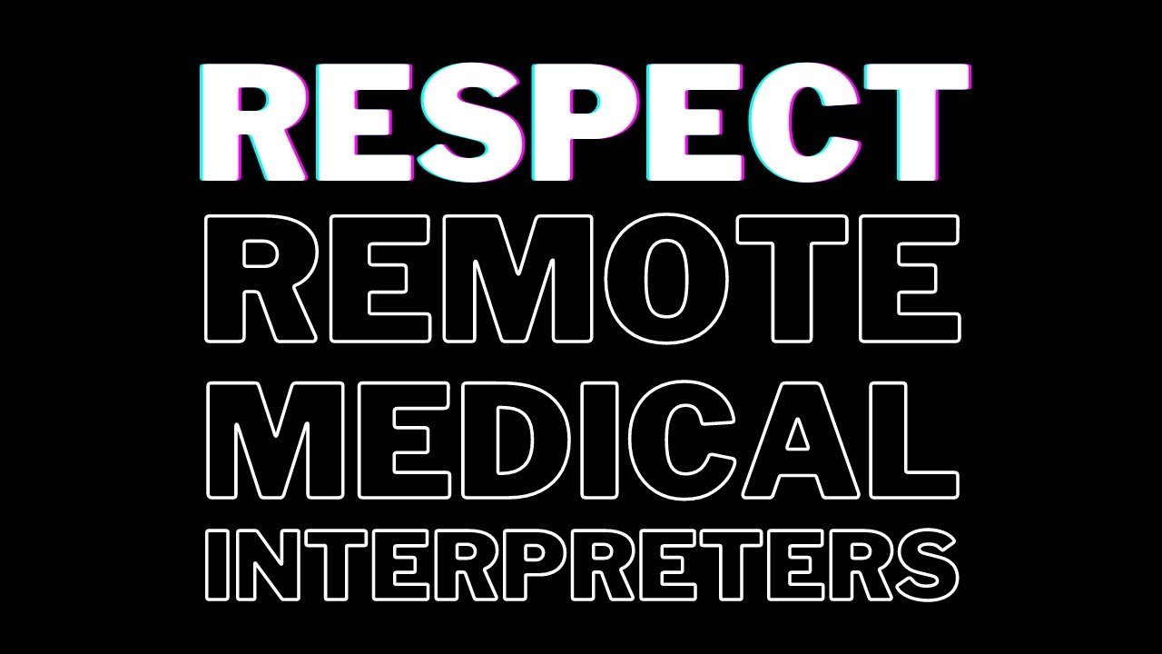 Respect Remote Medical Interpreters! - YouTube