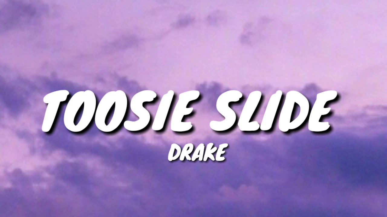 TOOSIE SLIDE by: Drake (Lyrics) - YouTube