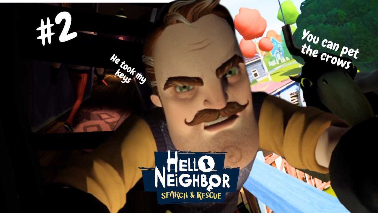 Hello Neighbor VR Search & Rescue #2 - YouTube