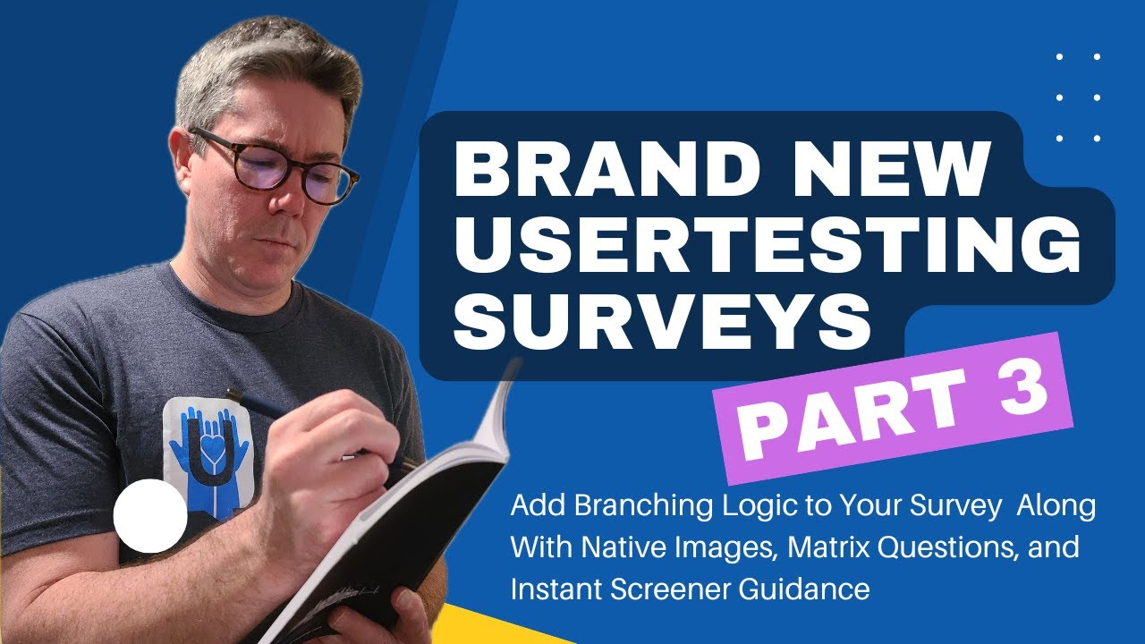 UserTesting Tutorial - Surveys Part 3: Branching Logic, Images, Matrix ...