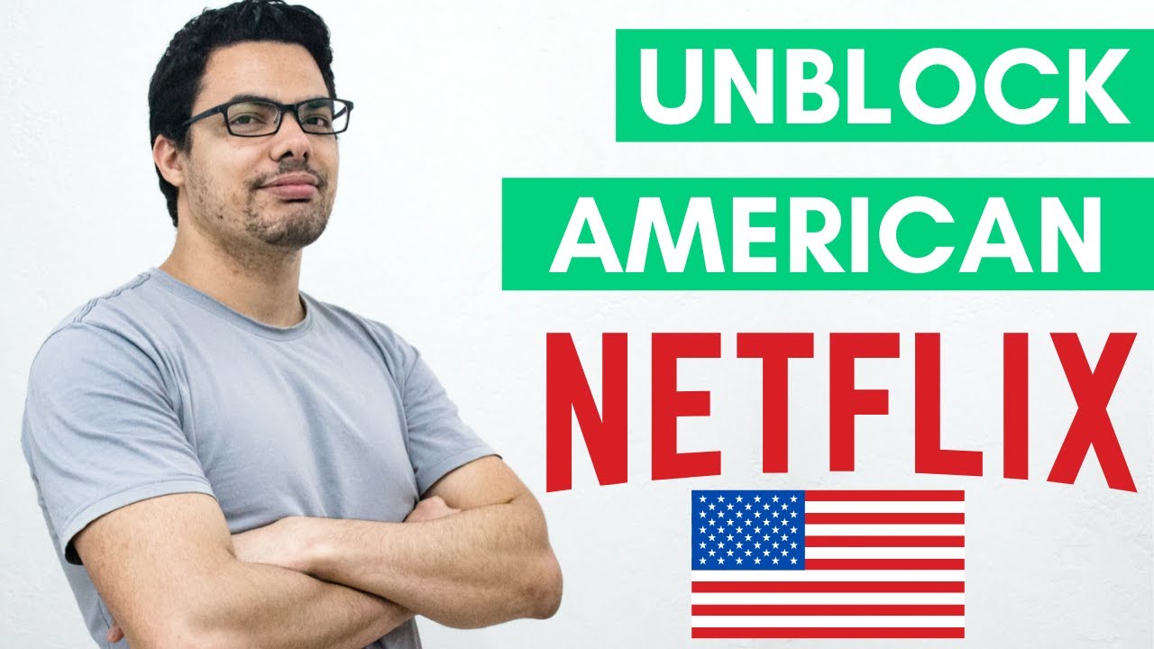 How To Watch American Netflix From Anywhere! 🔥🇺🇸 [2020 GUIDE] [It ...