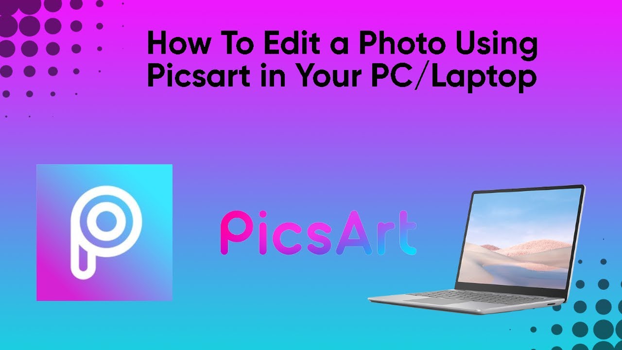 How To Edit a Photo Using Picsart In Your PC / Laptop - YouTube