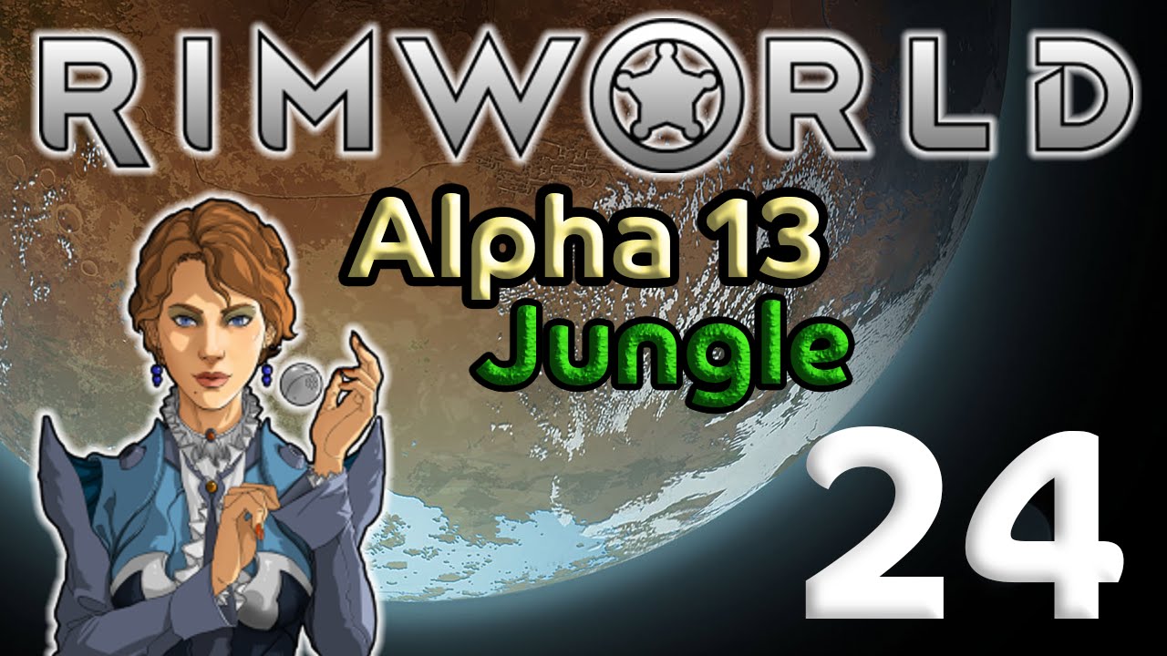 Rimworld 24: Fire in the Jungle - Let's Play Rimworld Alpha 13 Gameplay ...
