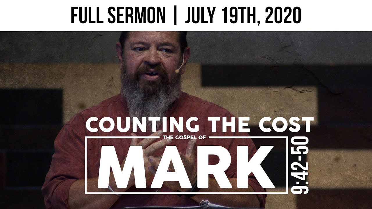Counting The Cost | Mark 9:42-50 | Full Sermon - Mark 9:42-50 - Bible ...