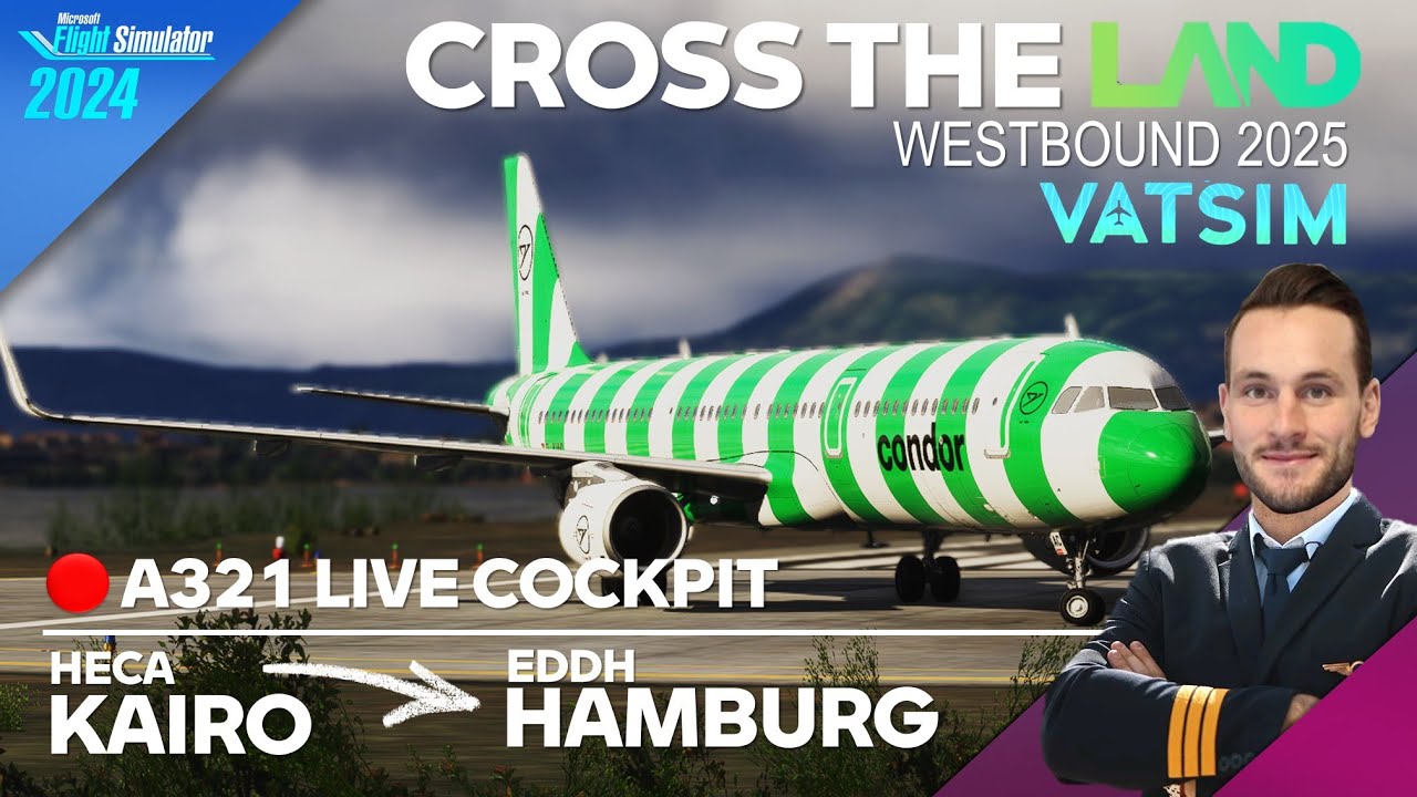🛫VATSIM CROSS THE LAND| DEUTSCH | KAIRO - HAMBURG | A320 PROFI IM FENIX ...